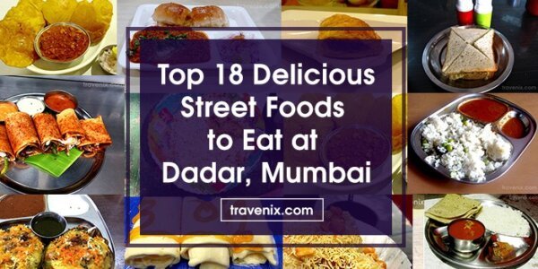 18 Famous Street Foods to Try at Dadar - Mumbai