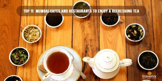 15 Best Tea Cafes in Mumbai for Chai Lovers
