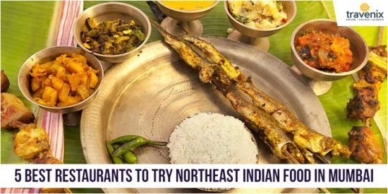 Top 5 Authentic Northeast Indian Restaurants In Mumbai