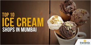 10 Best Ice Cream Shops In Mumbai To Beat The Summer Heat