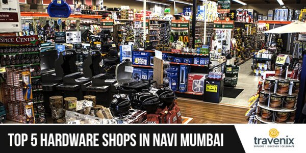 5 Best Hardware Stores In Navi Mumbai For Purchasing Tools